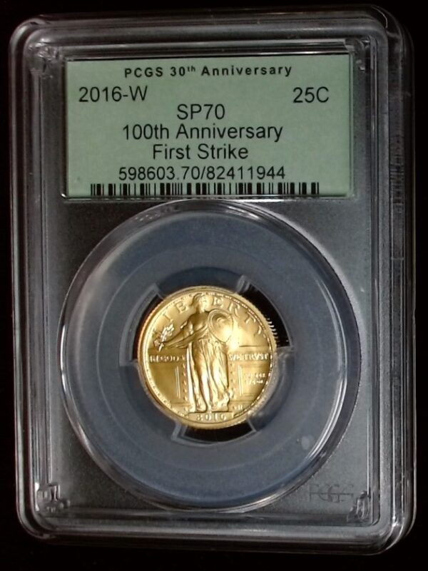 2016 – 100th Anniversary Gold Standing Liberty Quarter Oz Gold. SP70 ...